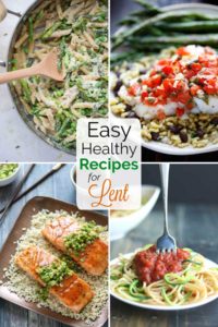 21 Easy Recipes for Lent | That You'll Actually Crave All Year!